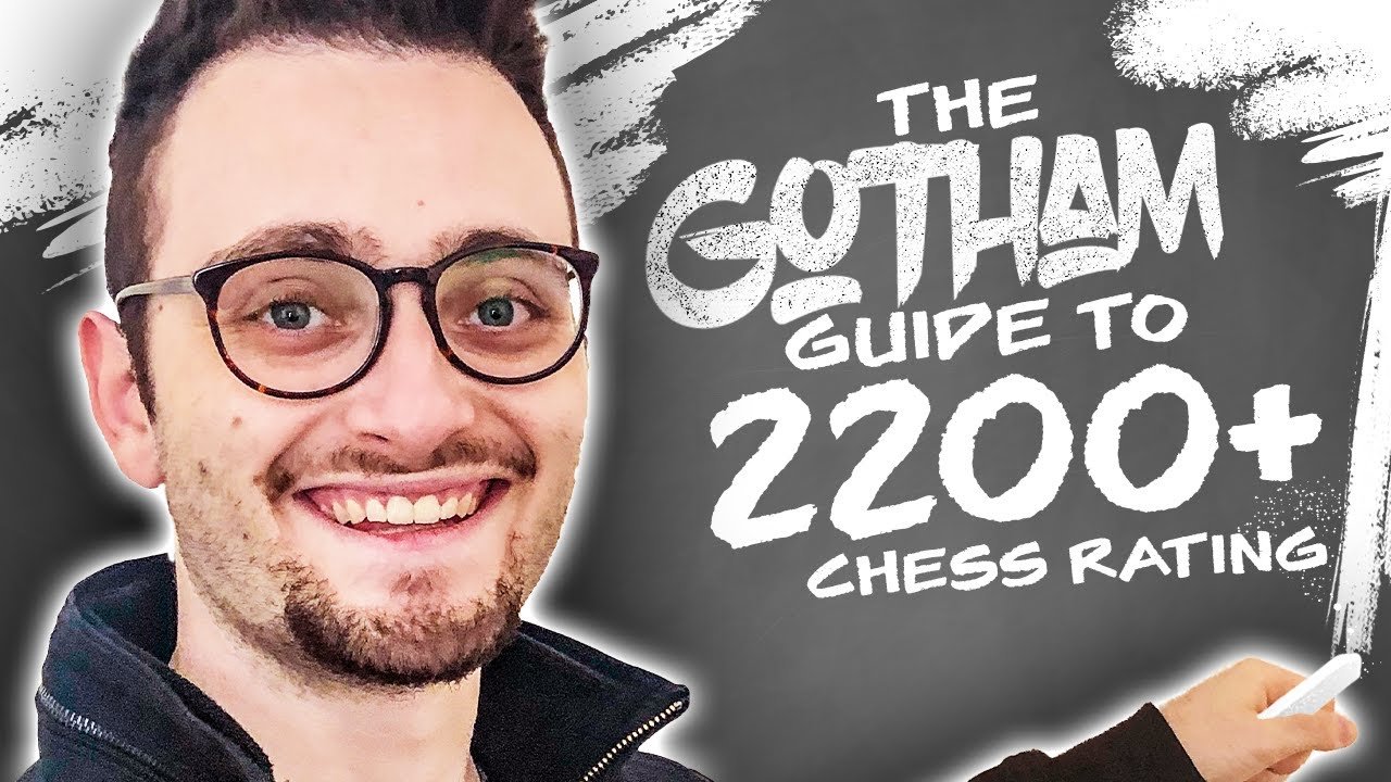 Gotham Chess Guide Part 7: 2200+ | Beating The Masters – ChessTerra.com